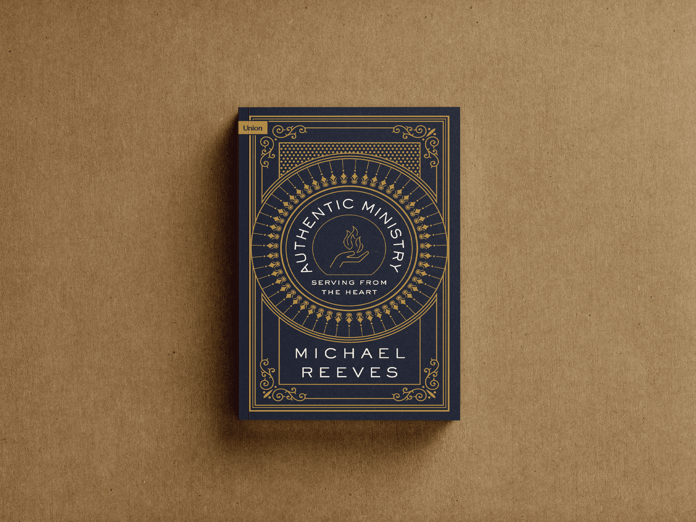Authentic Ministry: Serving from the Heart - Union Publishing