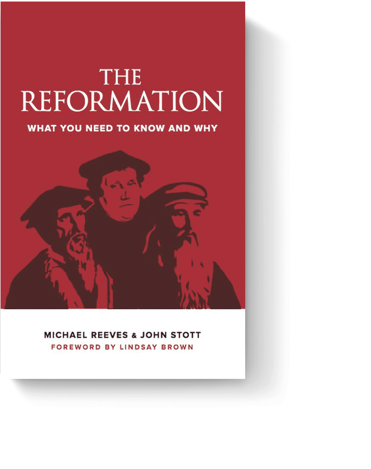 The Reformation: What You Need to Know and Why - Union Publishing